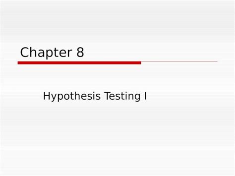 PPT Chapter 8 Hypothesis Testing I Chapter Outline An Overview Of Hypothesis Testing The Five