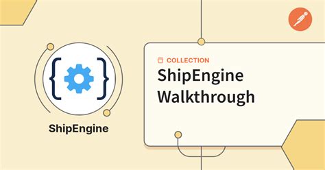 Shipengine Walkthrough Get Started Postman Api Network