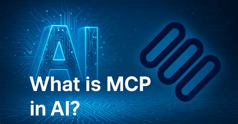 What Is Mcp In Ai And How It Works