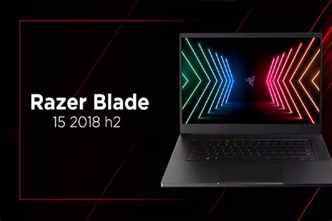 Razer Blade 15 2018 H2 Best Gaming Laptop With Intel Core I7 Processor