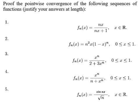 Solved Proof The Pointwise Convergence Of The Following
