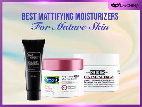 [new] Top 7 Best Mattifying Moisturizers For Mature Skin Tested Lmching Group Limited