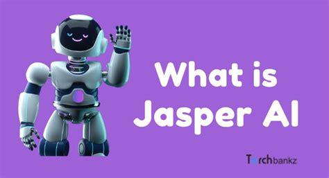 What Is Jasper Ai Everything You Need To Know