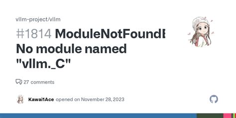Modulenotfounderror No Module Named Vllmc · Issue 1814 · Vllm