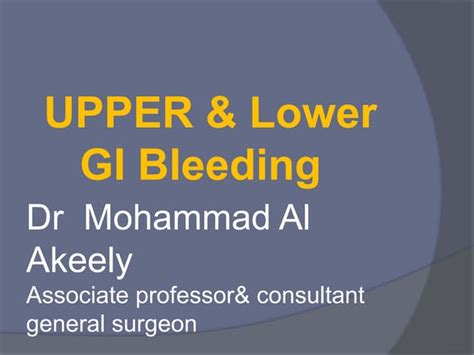 Gastrointestinal Bleeding Gi Bleed Pptx