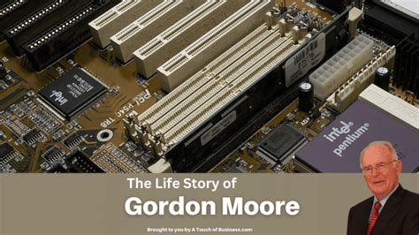 The Man Behind Moores Law The Life Of Gordon Moore
