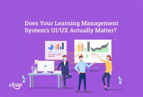Does Your Learning Management Systems UI UX Actually Matter ELeaP