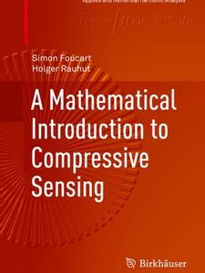 A Mathematical Introduction To Compressive Sensing Solutions And Answers Quizlet