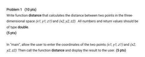 Solved Problem Pts Write Function Distance That Chegg