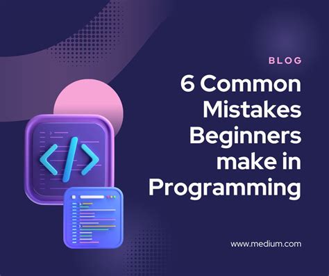 The Deep Hub On Linkedin 6 Common Mistakes Beginners Make In Programming