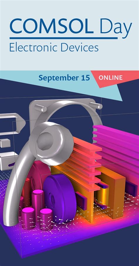 Comsol Inc On Linkedin Comsol Day Electronic Devices
