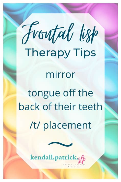 3 Of The Best Proven Strategies To Use In Speech Therapy Lisp Treatment Kendall Patrick Slp