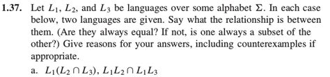 Solved Let L 1 L 2 And L 3 Be Languages Over Some Alphabet Chegg Com