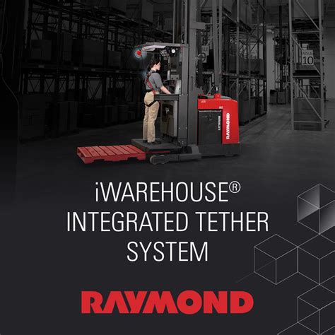 How Raymonds Iwarehouse® Integrated Tether System Helps Lift Trucks The Raymond Corporation
