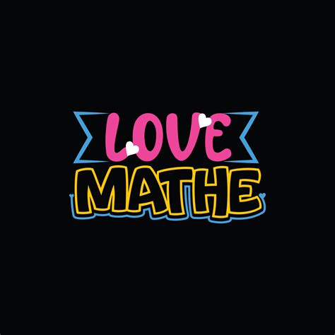 Love Math Vector T Shirt Design Math T Shirt Design Can Be Used For Print Mugs Sticker