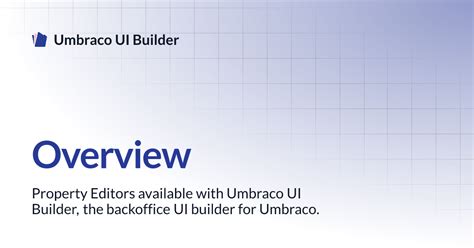 Overview Umbraco Ui Builder