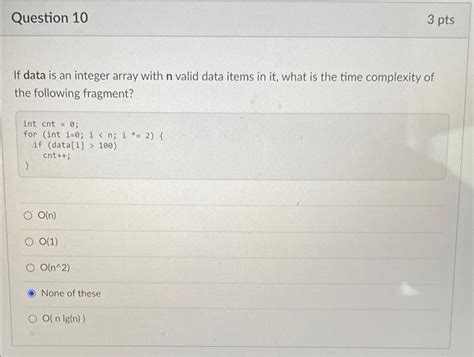 Solved Question 10 3 Pts If Data Is An Integer Array With N
