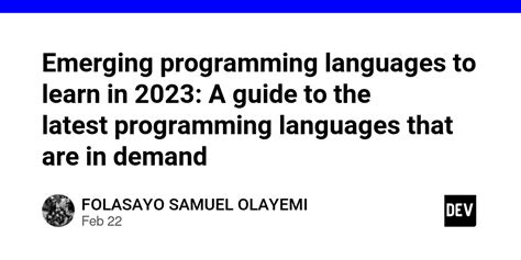 Emerging Programming Languages To Learn In 2023 A Guide To The Latest