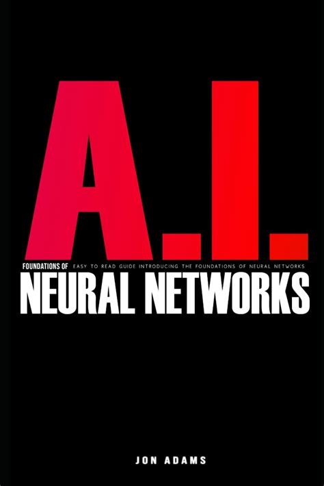 Ai Foundations Of Neural Networks Easy To Read Guide Introducing The