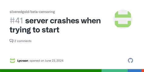 Server Crashes When Trying To Start · Issue 41 · Silveredgoldbeta