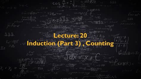 Discrete Mathematics CS210 Lecture 20 Induction Part 3 Counting