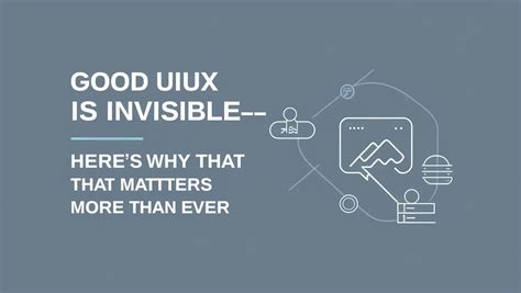 Good Uiux Is Invisible—heres Why That Matters More Than Ever Digipixel