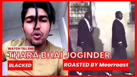 Getting Roast By Thara Bhai Joginder The End Youtube