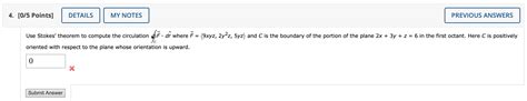 Solved Use Stokes Theorem To Compute The Circulation Chegg