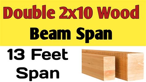 Double 2x10 Beam Span How Far Can A Double 2x10 Beam Span Youtube