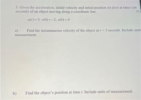 Given The Acceleration Initial Velocity And Initial