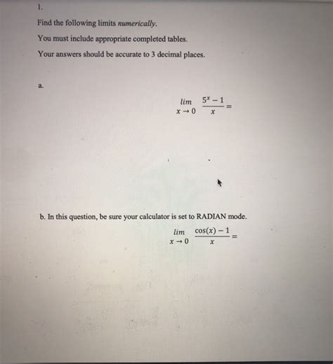 Solved 1 Find The Following Limits Numerically You Must