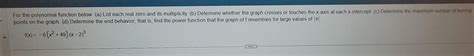 Solved For The Polynomial Function Below A List Each Real