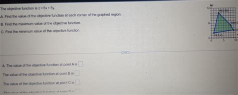 Solved The Objective Function Is Z6x5y A Find The Value