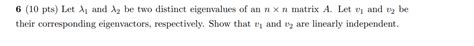 Solved 610pts ﻿let λ1 ﻿and λ2 ﻿be Two Distinct Eigenvalues