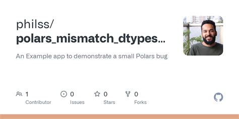 Github Philsspolarsmismatchdtypesexampleapp An Example App To