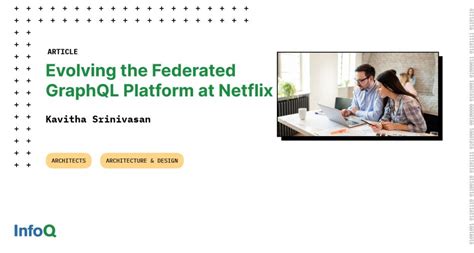 Article Evolving The Federated Graphql Platform At Netflix Java Lang Corp