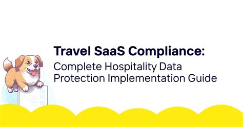 Travel Saas Compliance Complete Hospitality Data Protection Implementation Guide