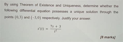 Solved By Using Theorem Of Existence And Uniqueness