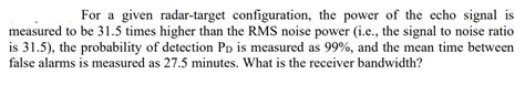 Solved For A Given Radar Target Configuration The Power Of