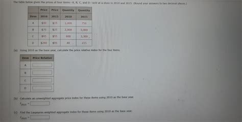 Solved A Using 2010 As The Base Year Calculate The Price