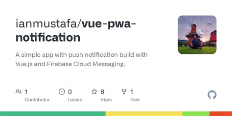 github ianmustafa vue pwa notification a simple app with push notification build with vue js