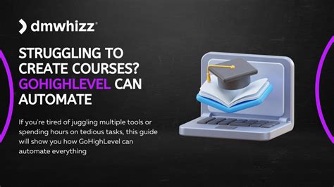 Struggling To Create Courses Gohighlevel Can Automate Everything