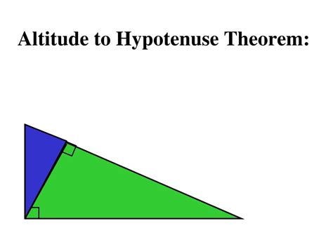 Ppt Altitude To The Hypotenuse Theorem Powerpoint Presentation Free Download Id 7058381