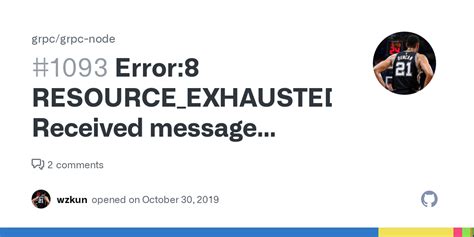 Error8 Resourceexhausted Received Message Larger Than Max · Issue