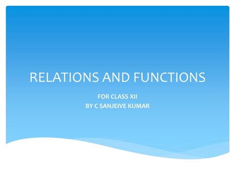 Relations And Function Class Xii Copy Pptx