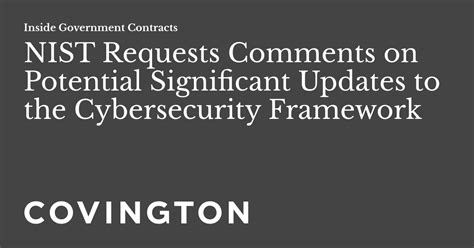 NIST Requests Comments On Potential Significant Updates To The Cybersecurity Framework Inside