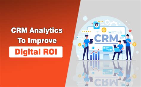 How To Use Crm Insights To Improve Digital Roi