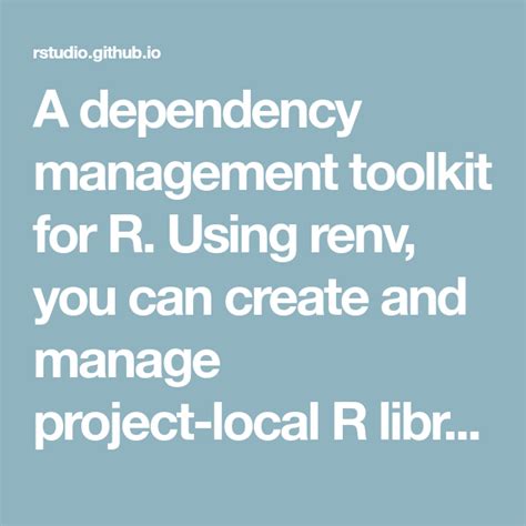a dependency management toolkit for r using renv you can create and manage project local r