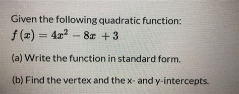 solved given the following quadratic function f x 4x2