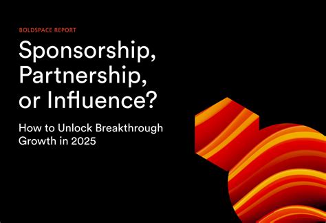 Sponsorship Partnership Or Influence How To Unlock Breakthrough Growth In 2025 Boldspace